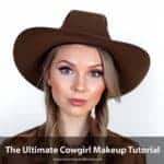 Cowgirl Makeup Tutorial: How To Achieve The Perfect Western Chic Look